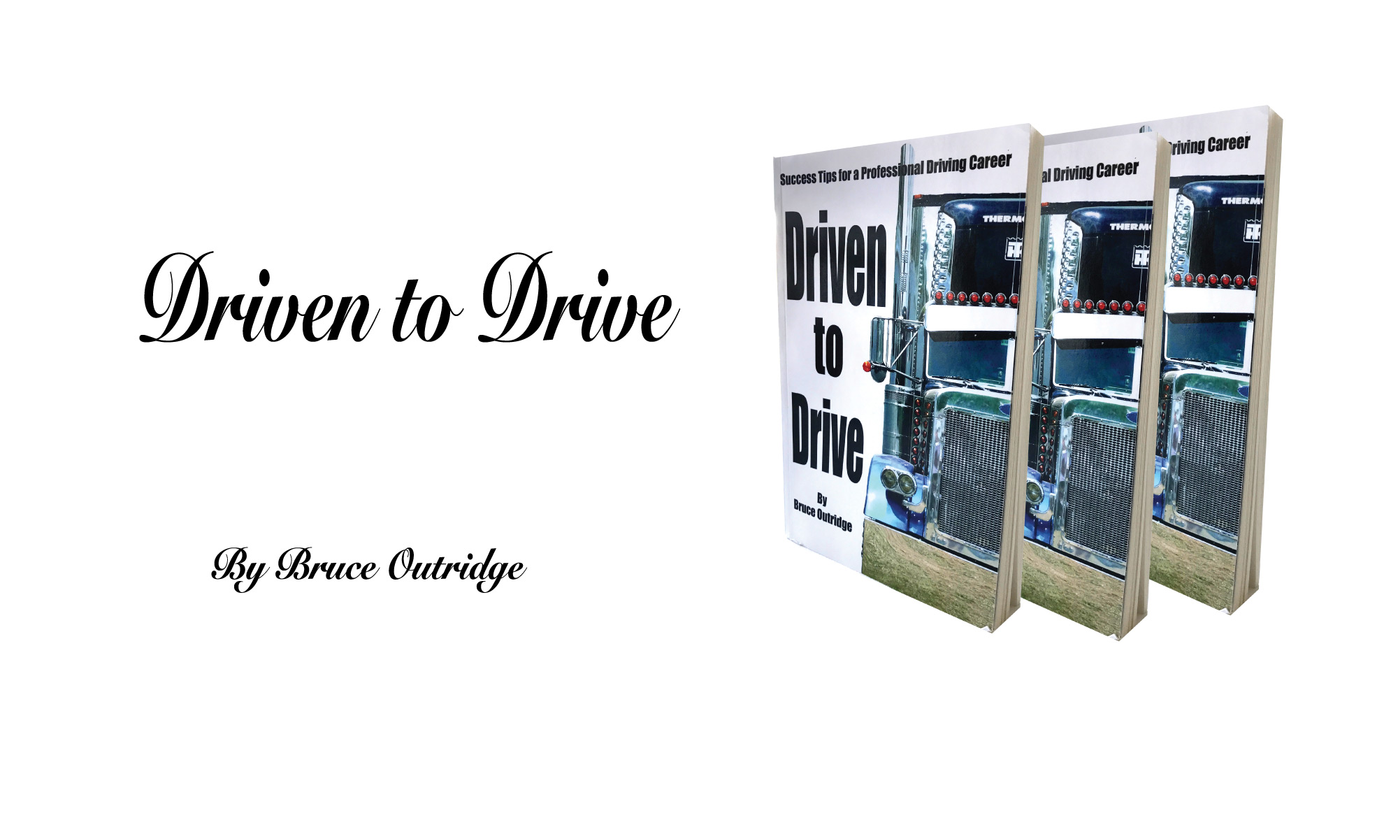 Driven to Drive Promo Copy – Bruce Outridge